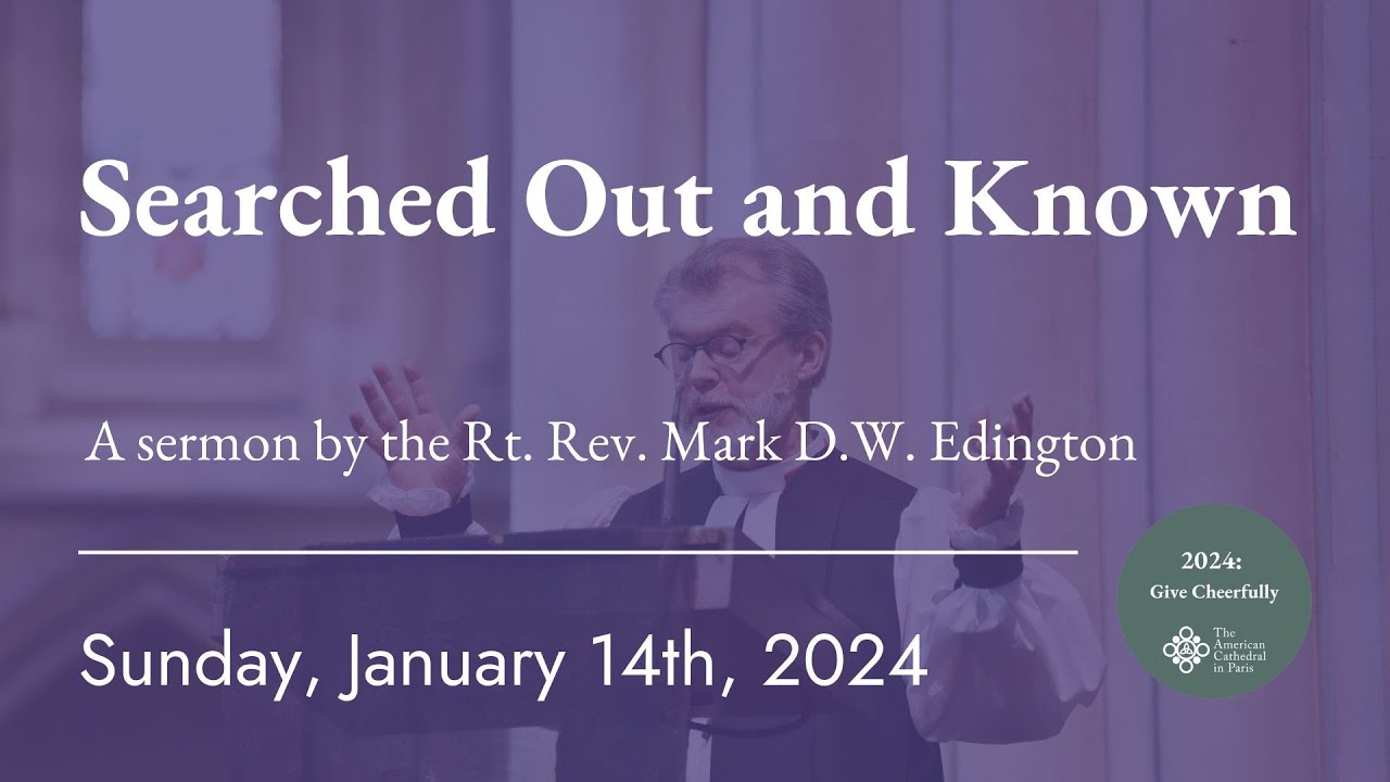 Sermon: Searched Out and Known - YouTube