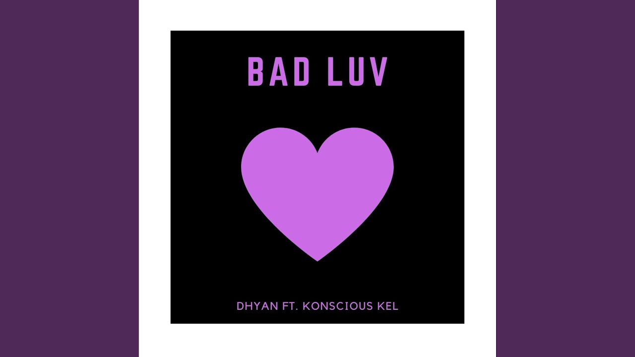 Bad Luv (feat. Konscious Kel) - YouTube