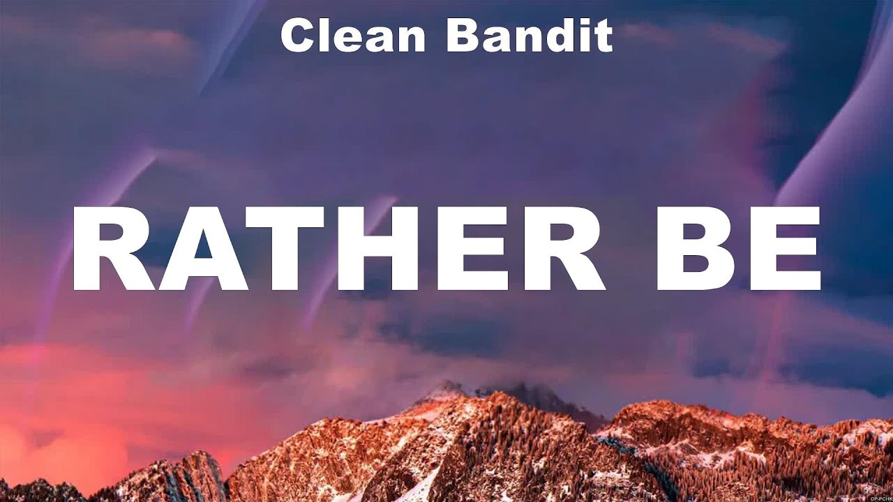 Clean Bandit - Rather Be (Lyrics) Dua Lipa, Clean Bandit - YouTube