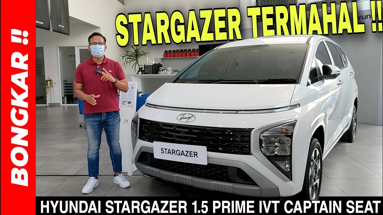Bongkar !! Hyundai Stargazer 1.5 Prime IVT 2022 || Captain Seat ...