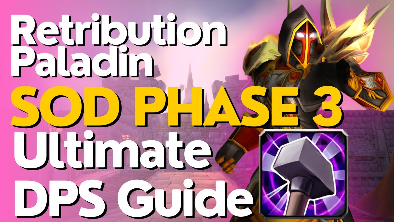 SoD Phase 3 Retribution Paladin DPS Guide | Season of Discovery - YouTube