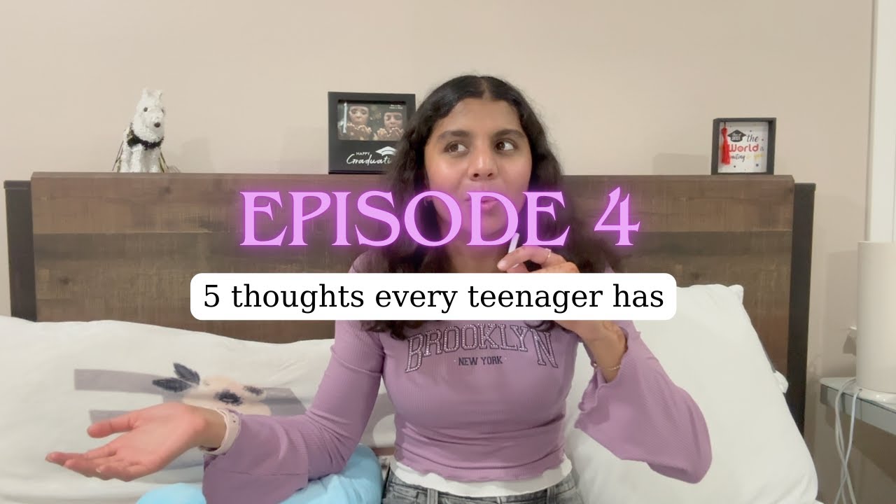 Ep 4 TeenTalk I 5 RELATABLE TEENAGE THOUGHTS + ADVICE FOR PARENTS - YouTube