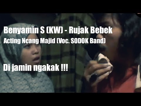 Benyamin S (KW) - Rujak Bebek, Acting Ncang Majid (Voc.SODOK Band) Di jamin ngakak !!!