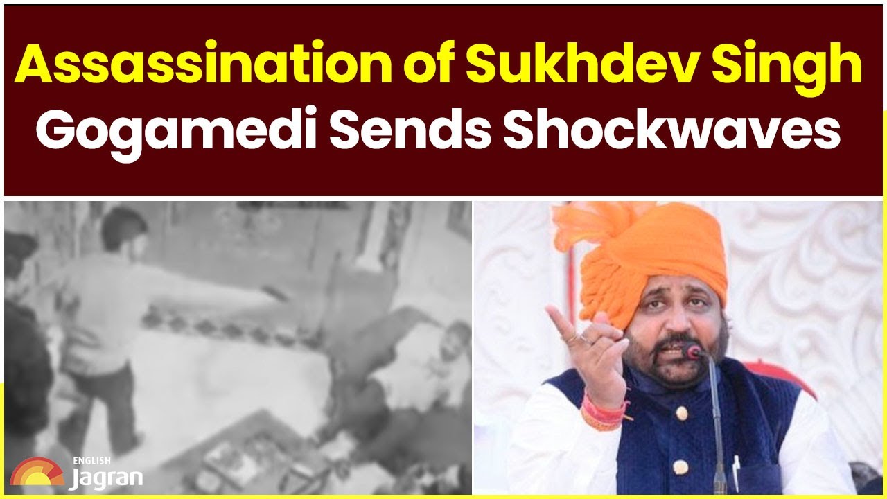 Assassination of Sukhdev Singh Gogamedi Sends Shockwaves | Jagran ...