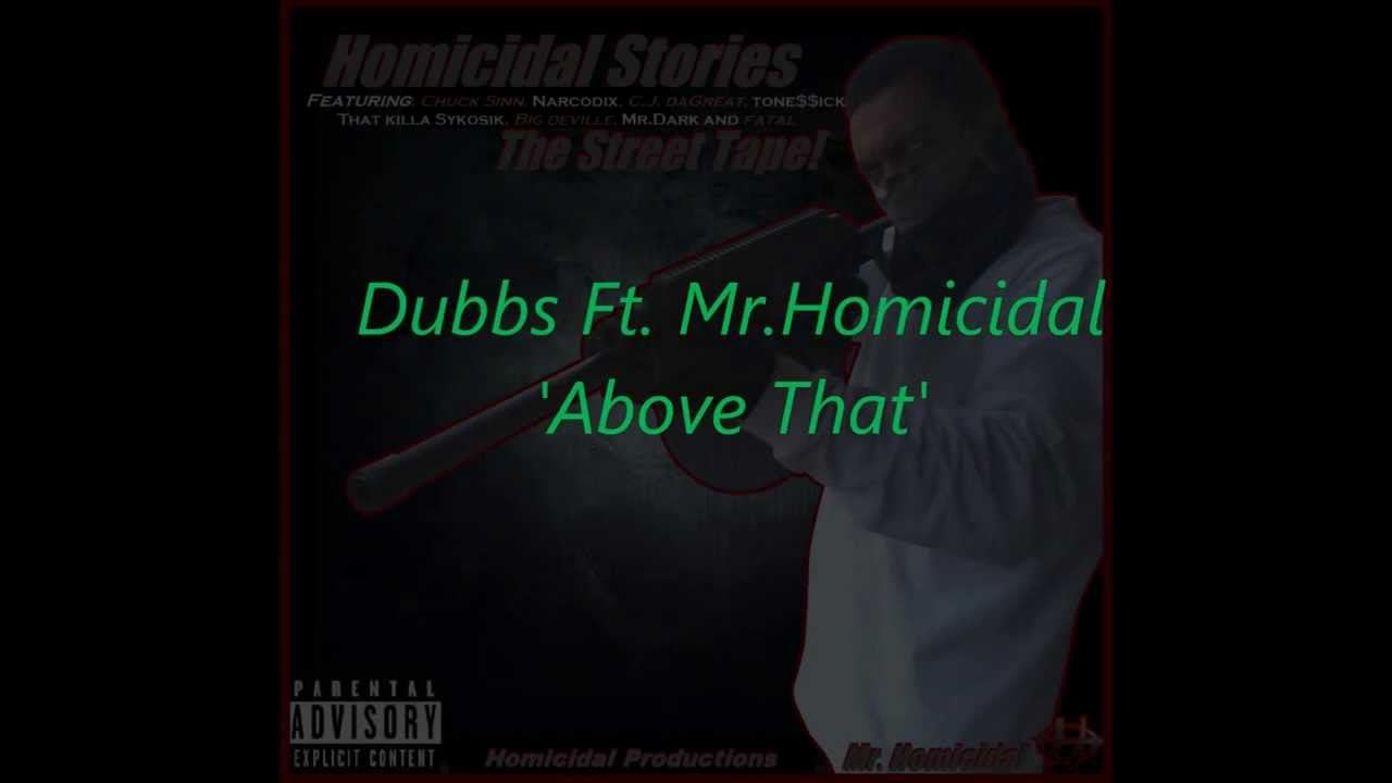 Dubbs Ft. Mr.Homicidal 'Above That' "Who's The iLLest? v4.0" - YouTube