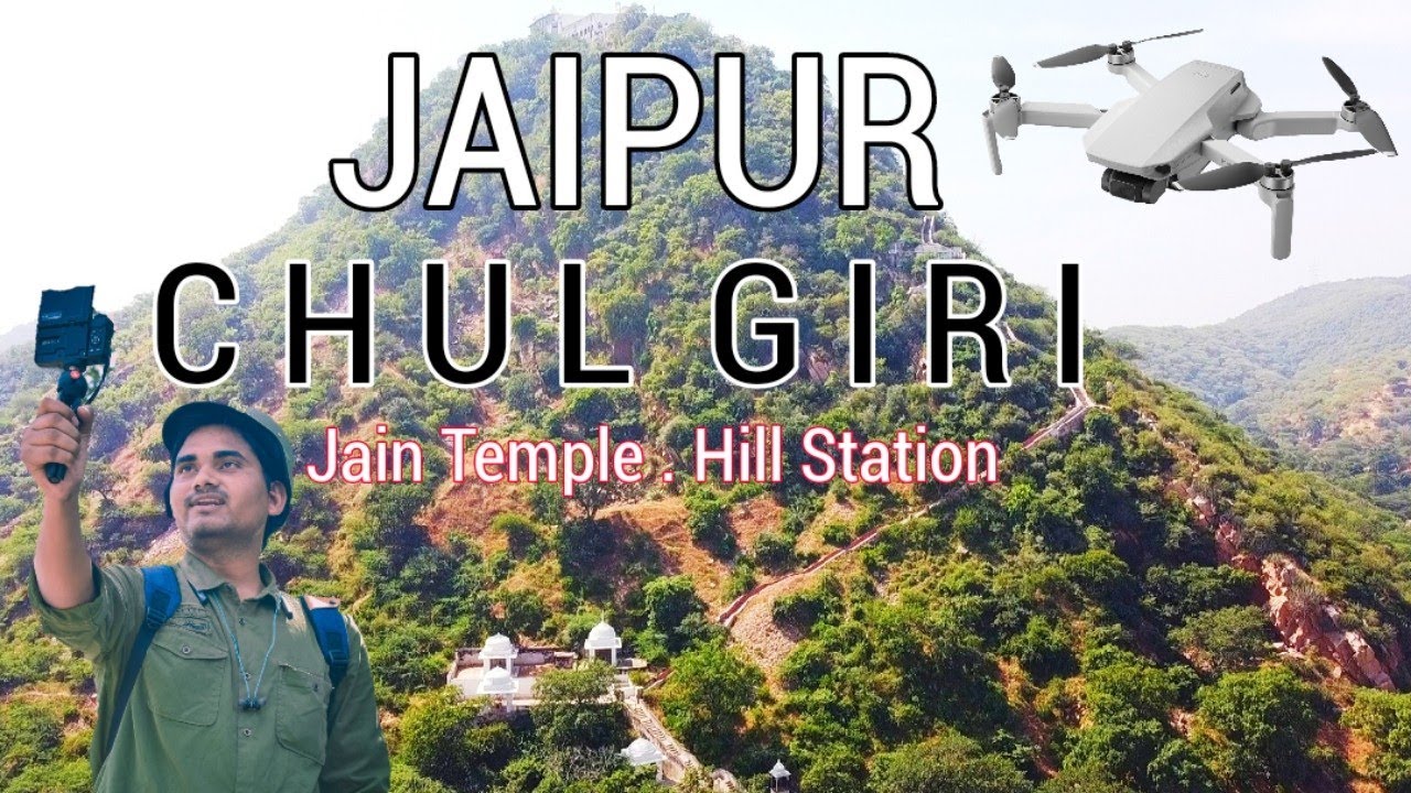 Chulgiri Jaipur Rajasthan Hill Station Drone View Vlog | Chulgiri Jain ...