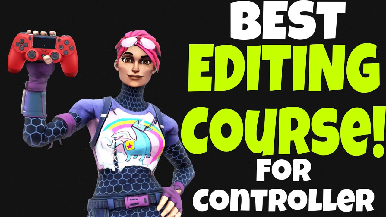 BEST EDITING COURSE FOR CONTROLLER PLAYERS - Fortnite Creative - YouTube