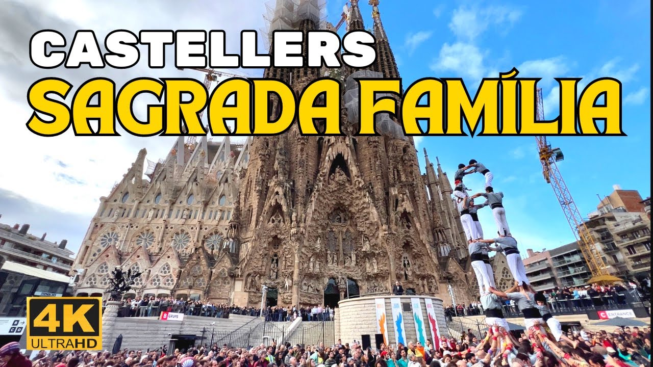Castellers La Sagrada Familia - Barcelona España 4K - YouTube