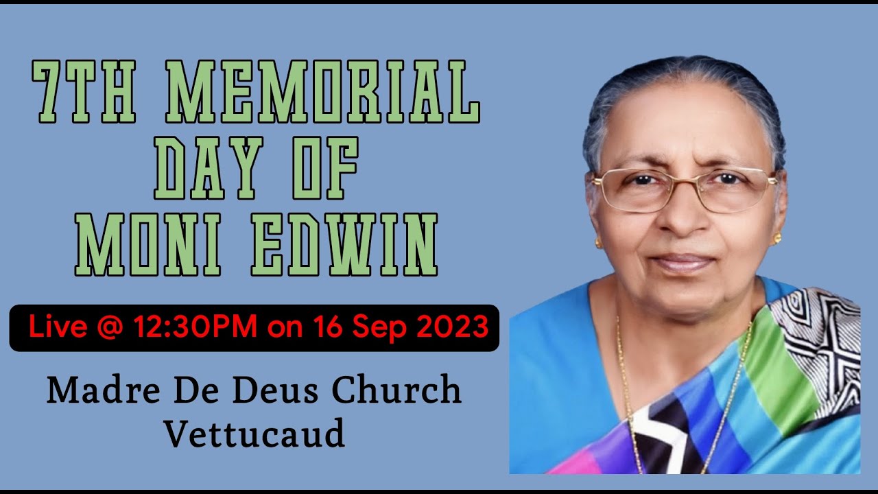 SEVENTH MEMORIAL DAY OF MONI EDWIN | 16-09-2023 | 12:30 PM | MADRE DE ...