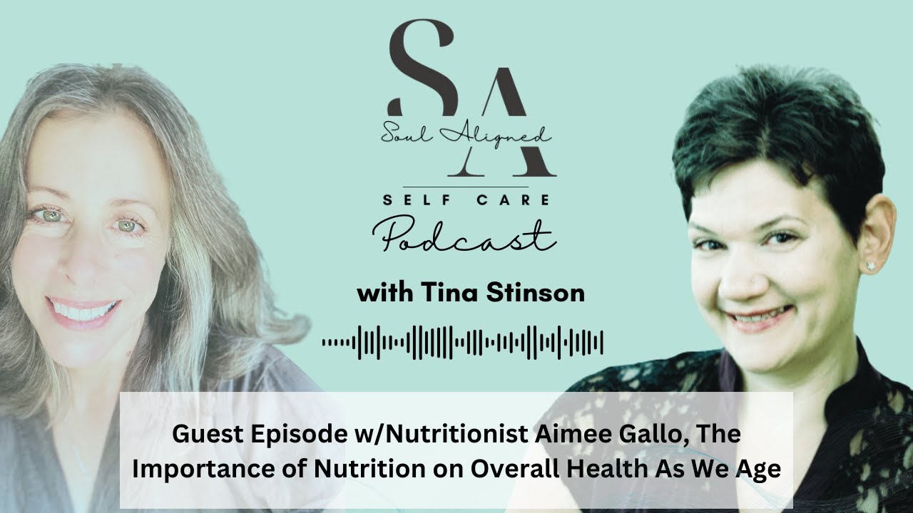 Guest Episode w/Nutritionist Aimee Gallo, The Importance of Nutrition on Overall Health As We ...