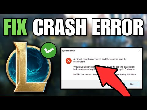 How To Fix League Of Legends System Error Crash Dump - Full Tutorial