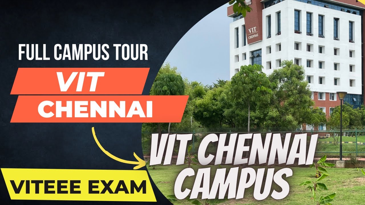 VIT Chennai Campus Tour 🤩 VITEEE 2022 exam at vit chennai - YouTube