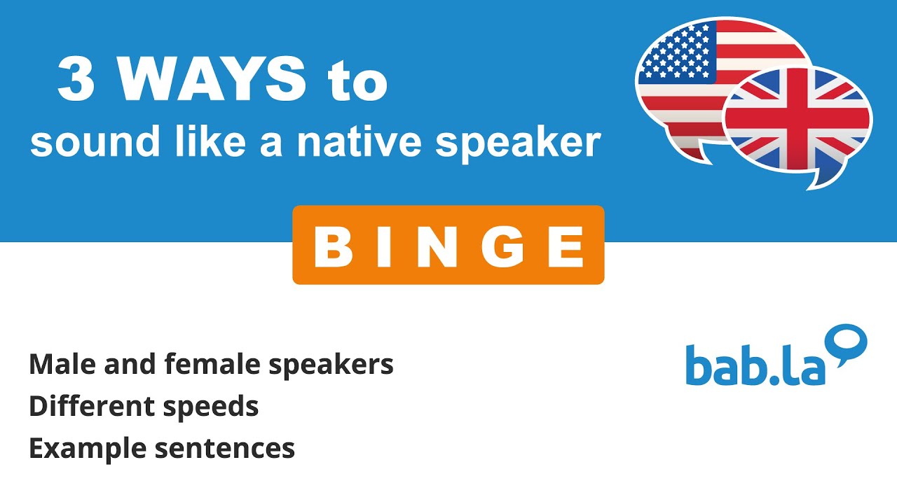 BINGE Pronunciation Improve Your Language With Bab la YouTube binge-pronunciation-improve-your-language-with-bab-la-youtube