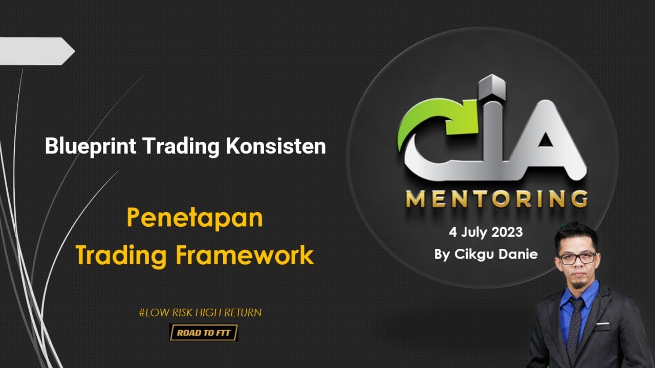 CIA - Blueprint Trading Konsisten - Penetapan Trading Framework - YouTube