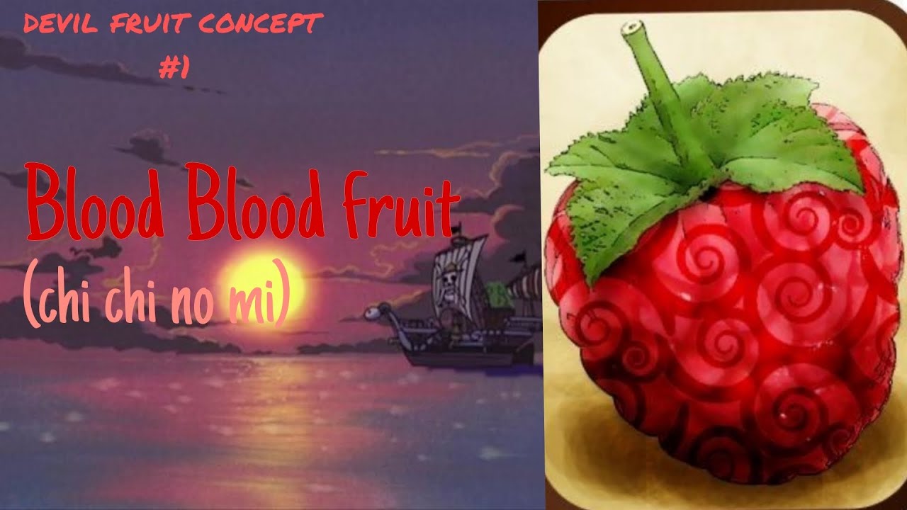 One Piece devil fruit concept #1 | Blood Blood fruit (chi chi no mi) - YouTube
