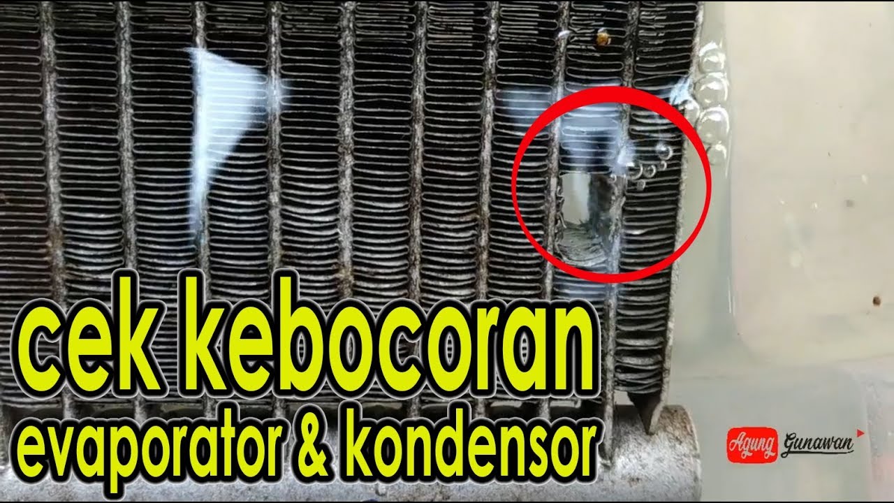 Cek Kebocoran Kondensor & Evaporator AC - YouTube