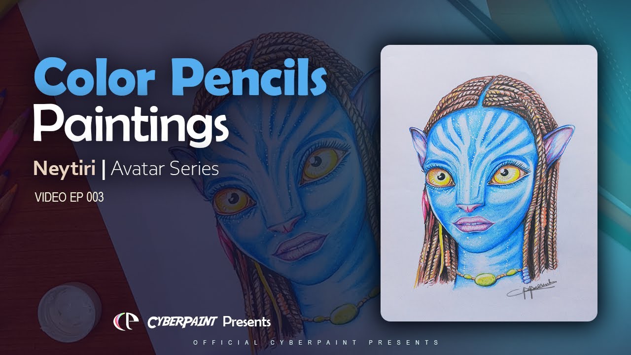 Avatar | Neytiri - Color Pencils #003 - CyberPaint Presents - YouTube