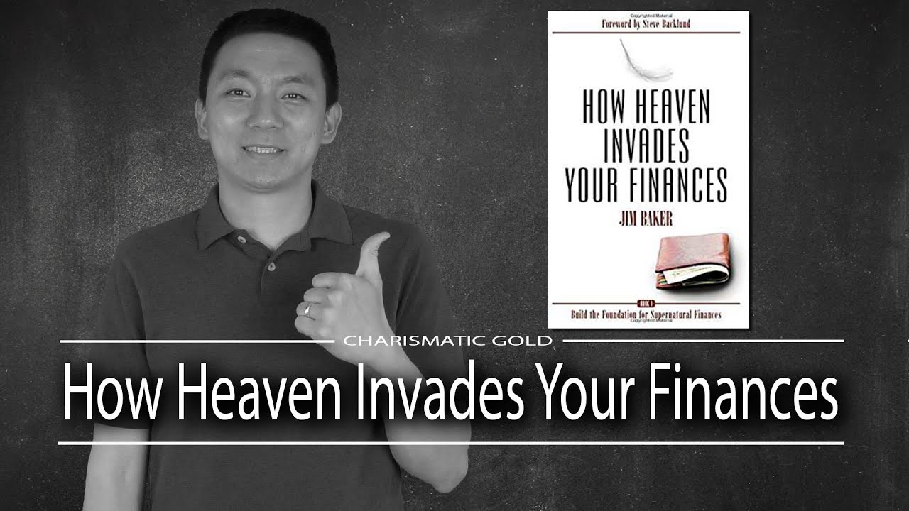 Jim Baker || How Heaven Invades Your Finances || Top 5 Takeaways - YouTube
