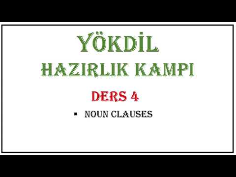 YÖKDİL HAZIRLIK KAMPI DERS 4 (NOUN CLAUSES KONU ANLATIMI)