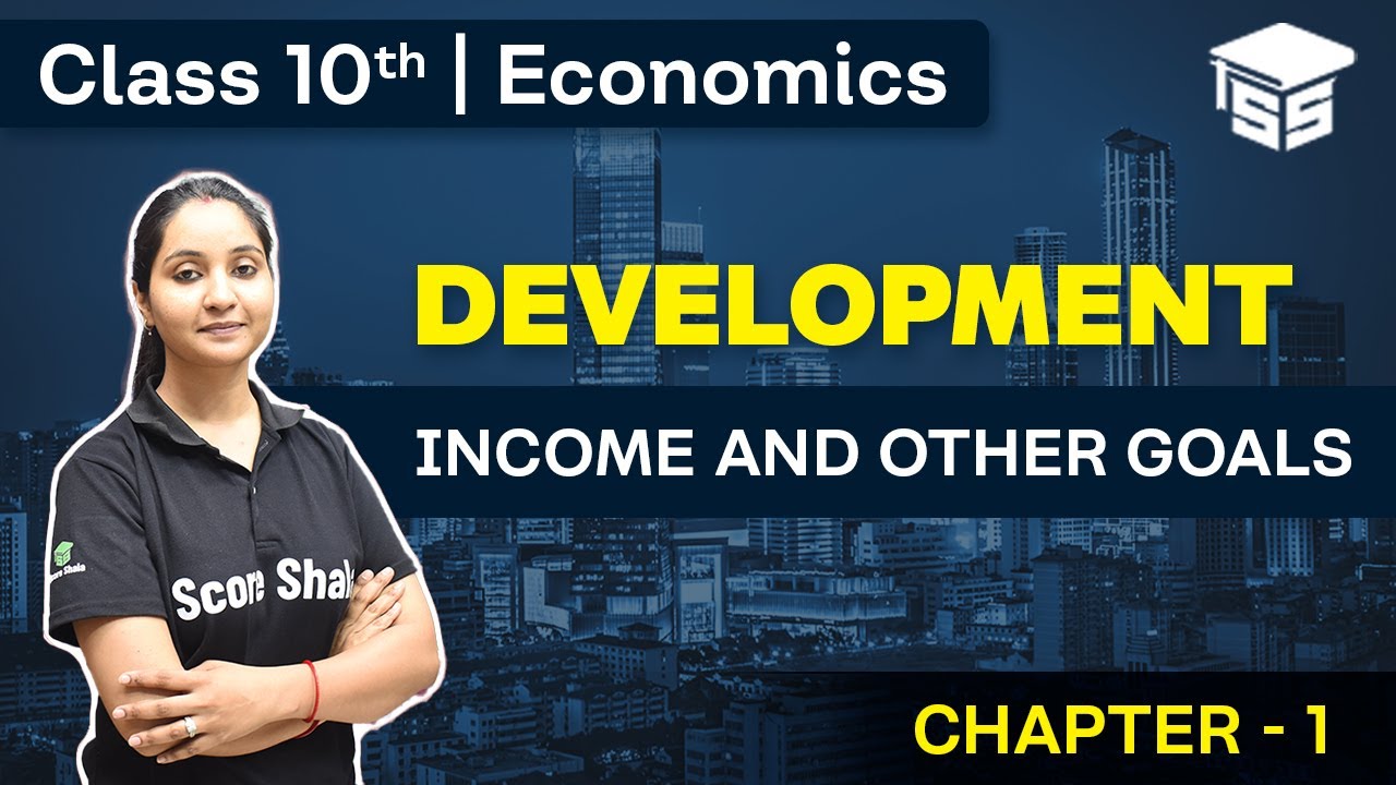 Income And Other Goals Class 10 | Economics Class 10 Chapter 1 - YouTube
