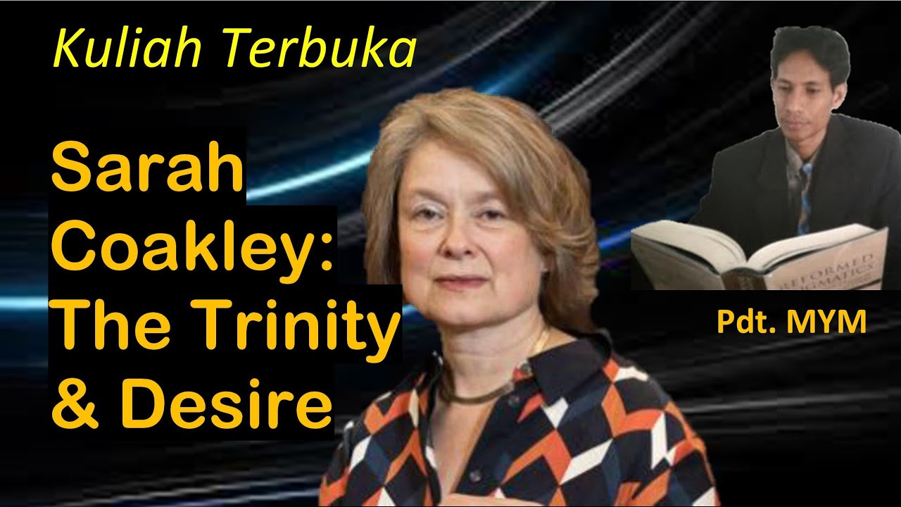Sarah Coakley: The Trinity & Desire - YouTube