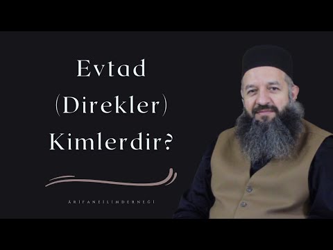 Evtad (Direkler) kimlerdir?