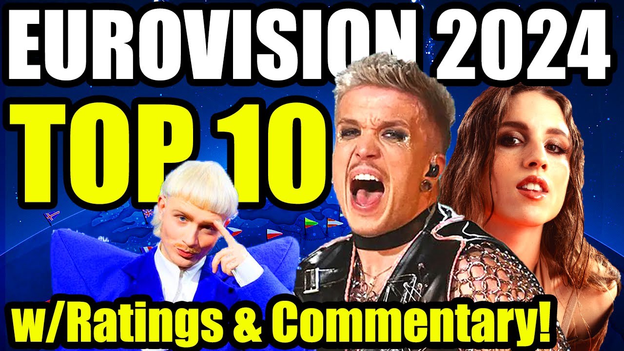 EUROVISION 2024 | MY TOP 10 w/Ratings & Commentary! | After the ...