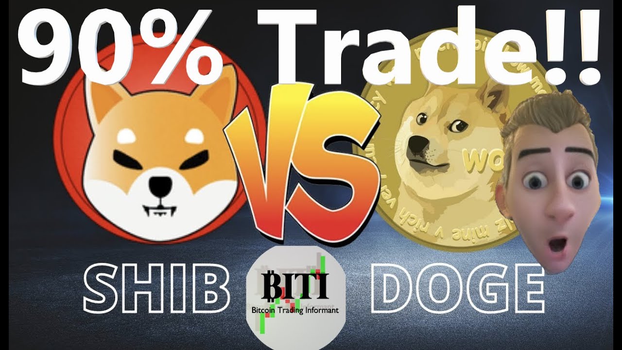 Doge vs Shib +90% Trade!! - YouTube