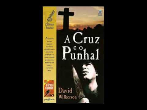 A Cruz e o Punhal - David Wilkerson - Livro em áudio - YouTube