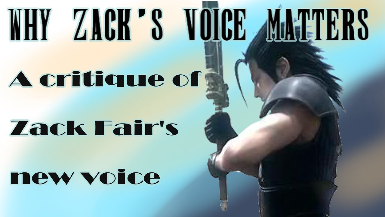 Why Zack's Voice MATTERS - A Critique of Zack Fair's New Voice - YouTube