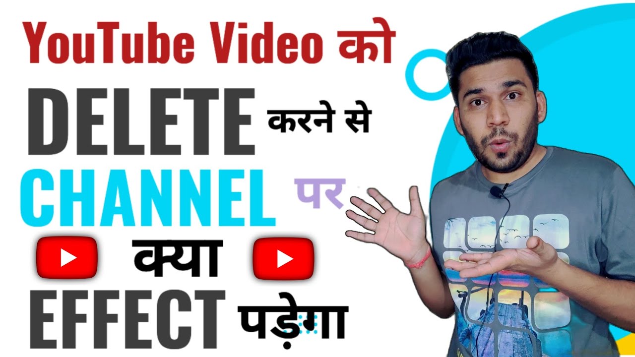 Youtube video delete karne se channel par kya effect hota hai | Does ...