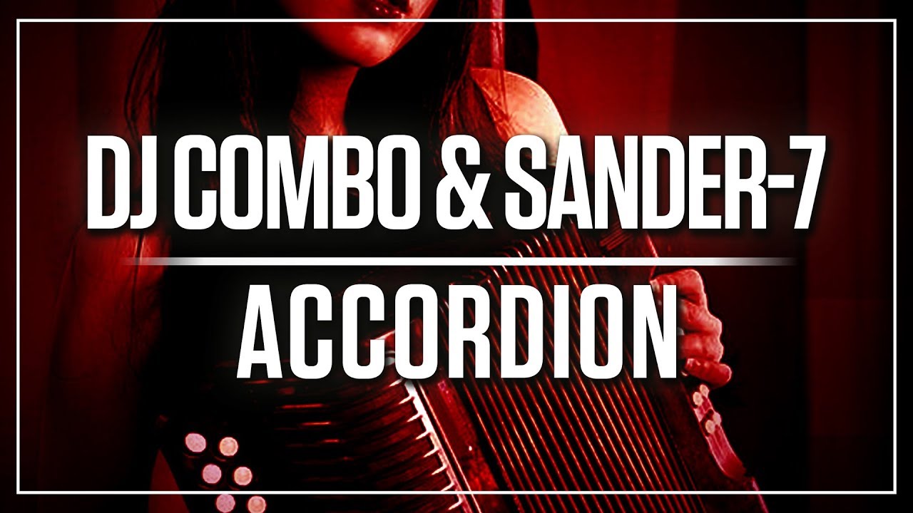 DJ Combo & Sander-7 - Accordion (Extended Mix) - YouTube