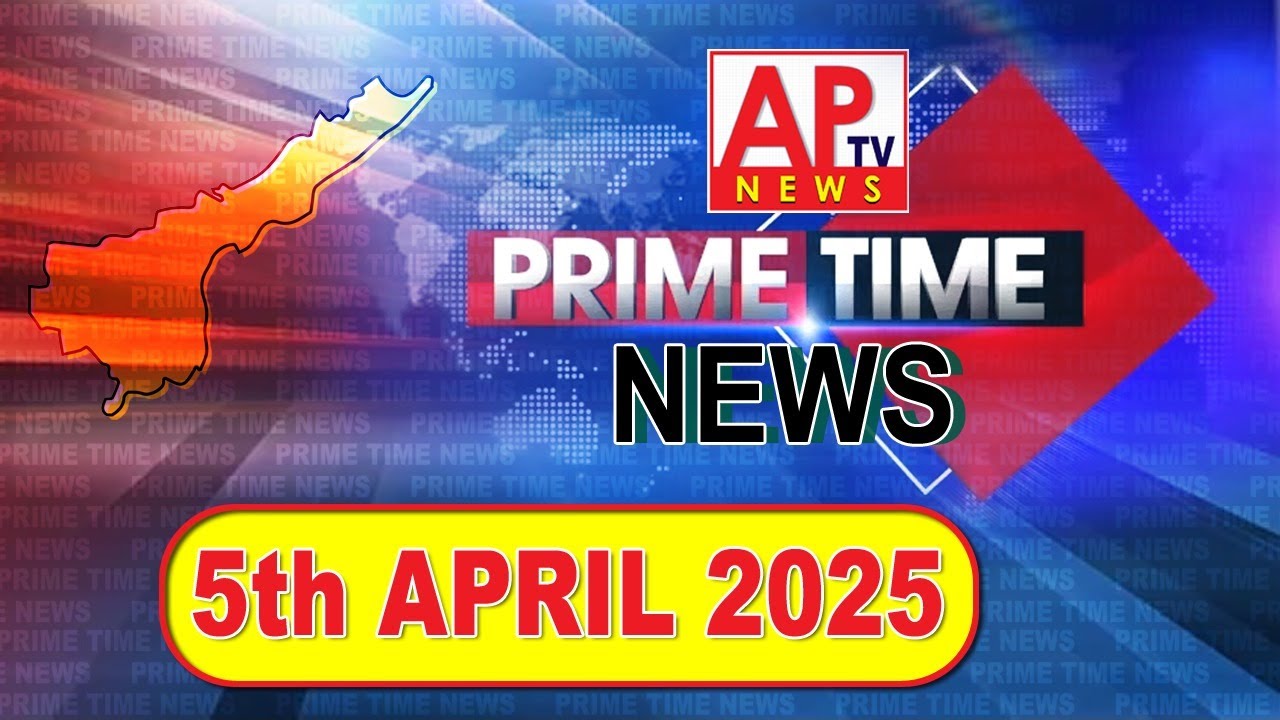 PRIME TIME NEWS BULLETIN || 05-04-2025 || AP TV NEWS - YouTube