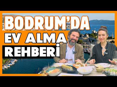 Bodrum’da Ev Almak “Sandığınız Kadar Kolay Değil!”