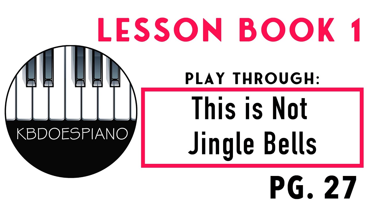 This is Not Jingle Bells pg 27 - YouTube