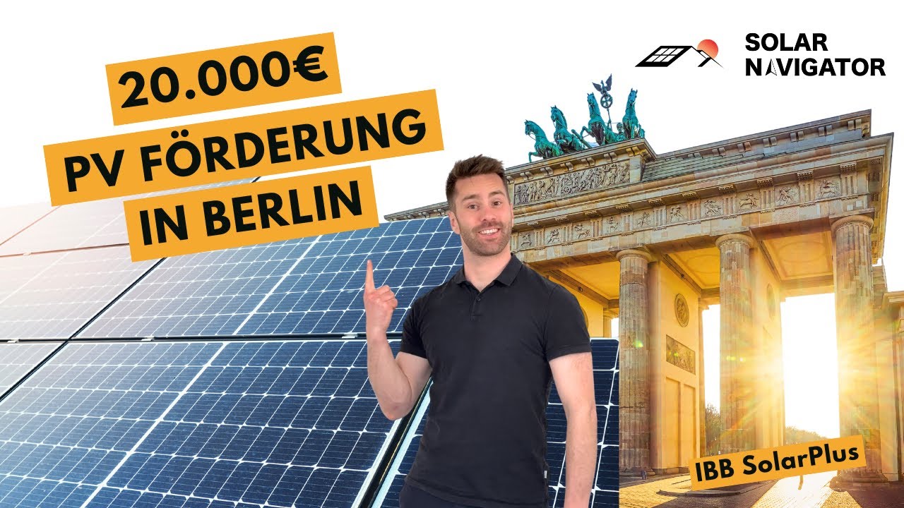 Photovoltaik-Förderung Berlin – So sicherst du dir bis zu 20.000 € von der IBB (SolarPlus) - YouTube