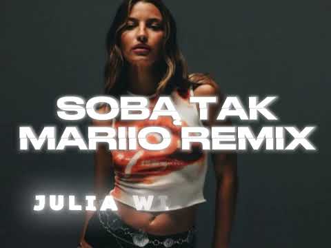 Julia Wieniawa Sobą Tak (Remix MARiiO)