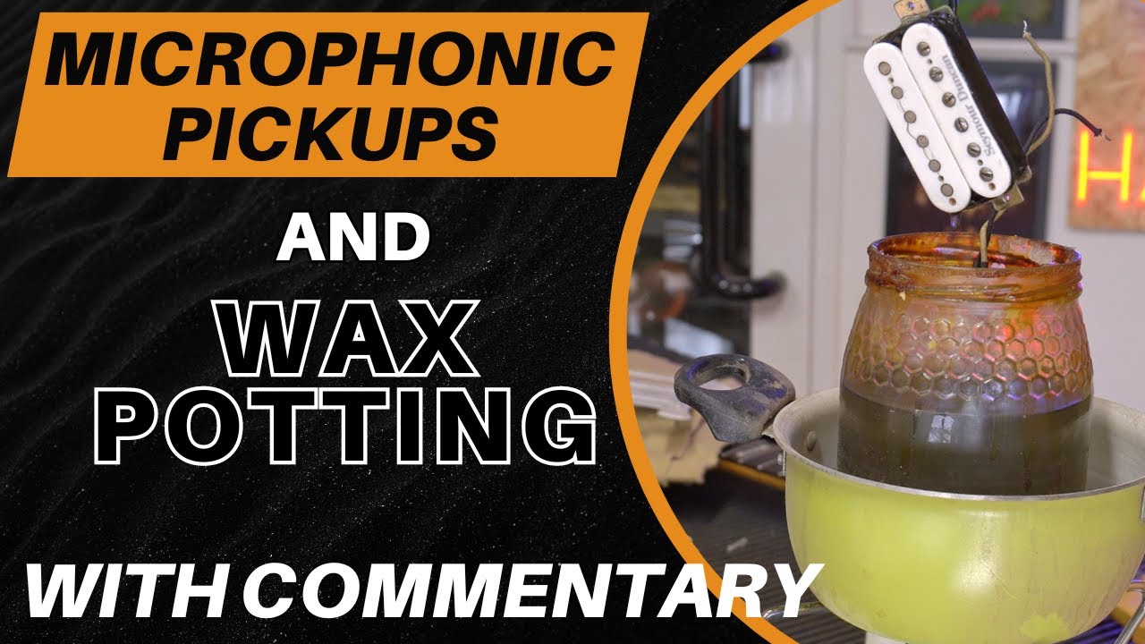 Microphonic Pickups and Wax Potting (With Commentary) - YouTube