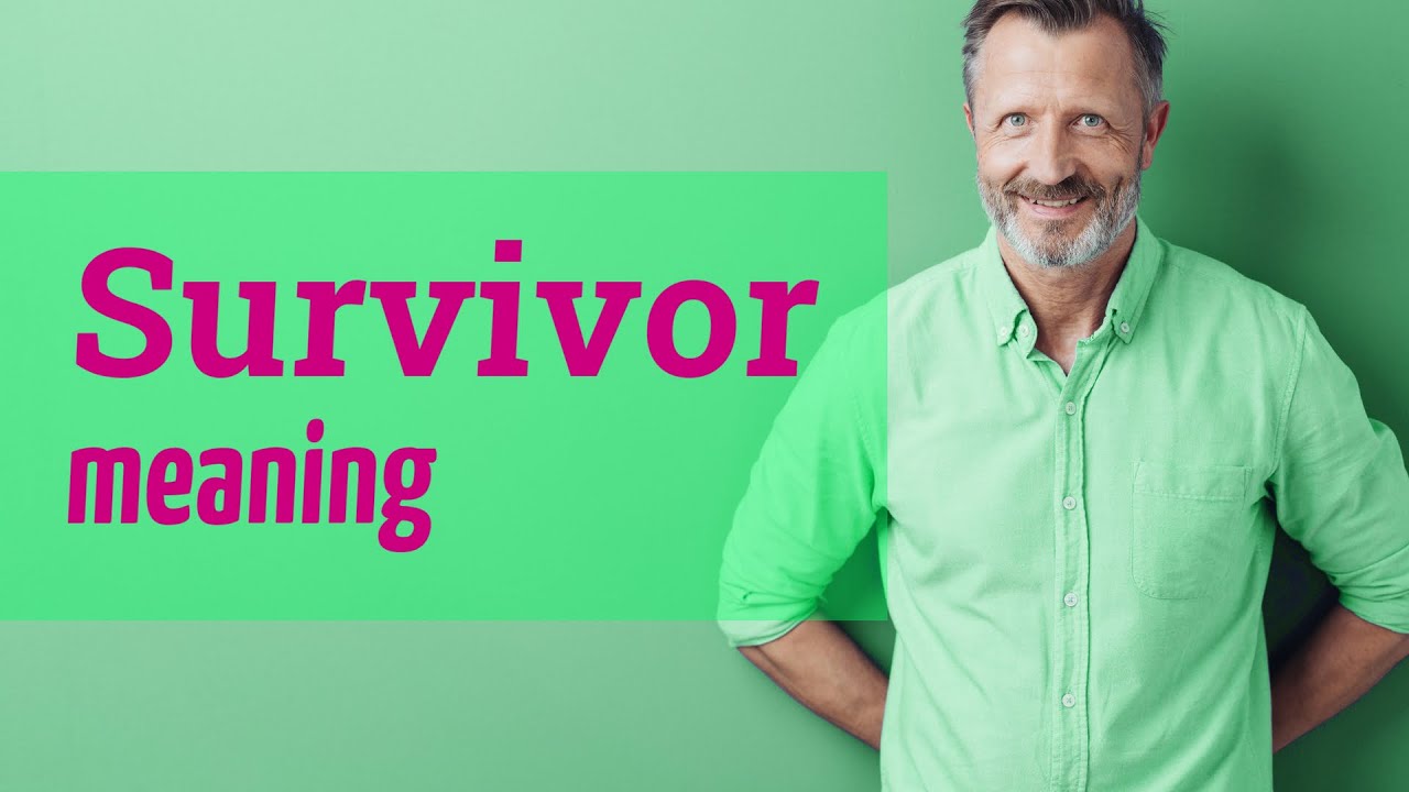 Survivor | Meaning of survivor 📖 - YouTube