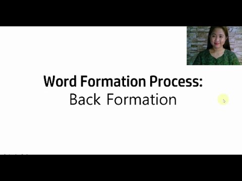 Word Formation Process Part 4: Back- formation - YouTube
