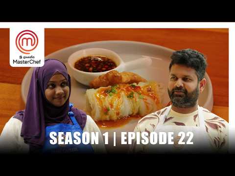 MasterChef Sri Lanka | Episode 22 | Season 1 – The Chinese Kitchen Challenge