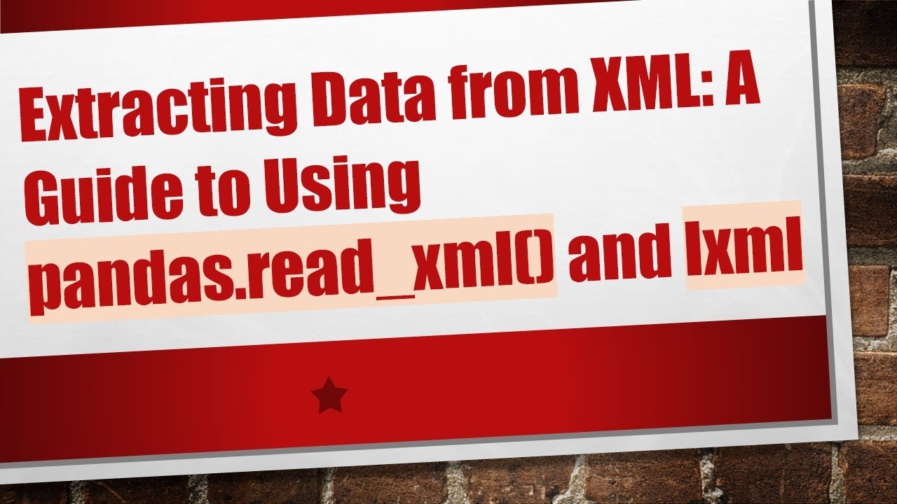 Extracting Data from XML: A Guide to Using pandas.read_xml() and lxml - YouTube