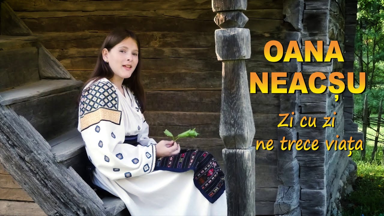 Oana Neacsu - Zi cu zi ne trece viata - YouTube