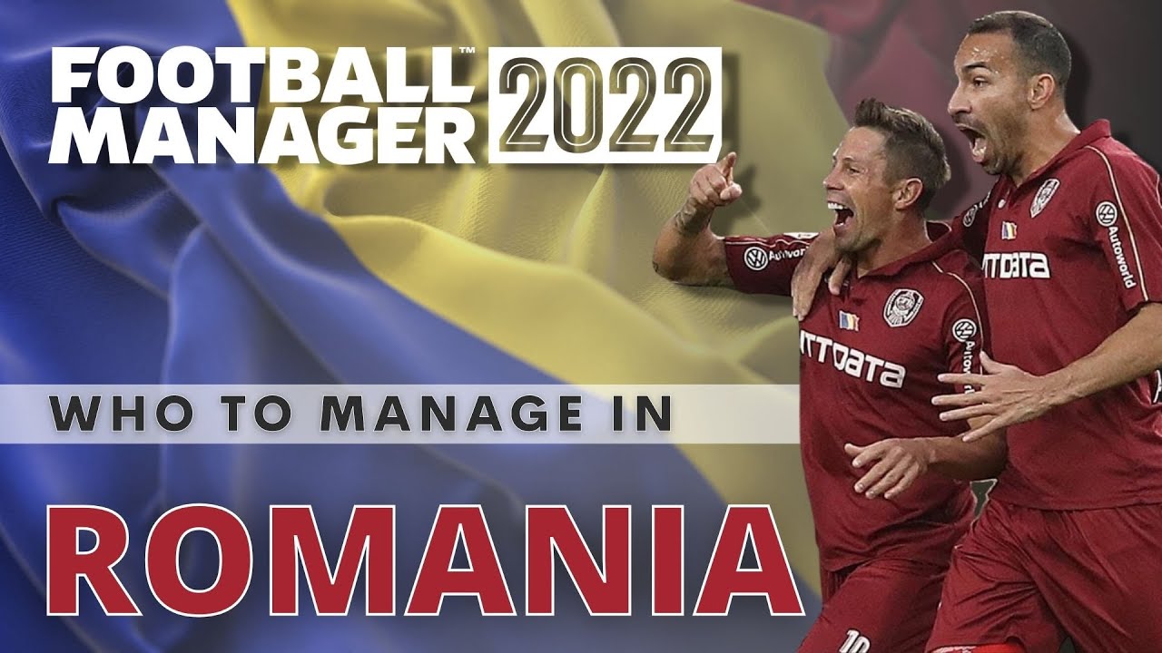 FOOTBALL MANAGER 2022 Teams To Manage | Romania | FM22 Save Ideas ...