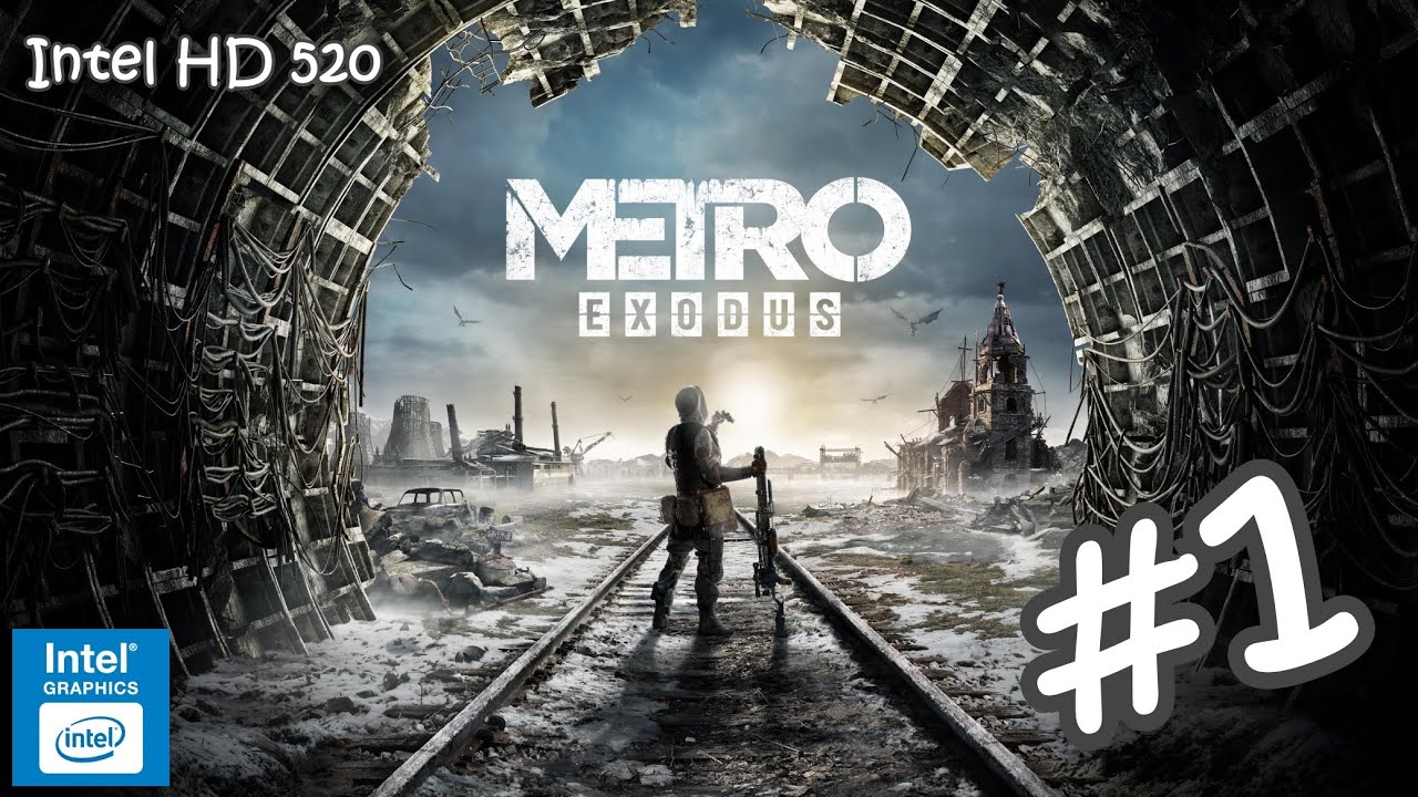 Metro Exodus Walkthrough Gameplay Part 1 Intro Intel Hd 520 Graphics