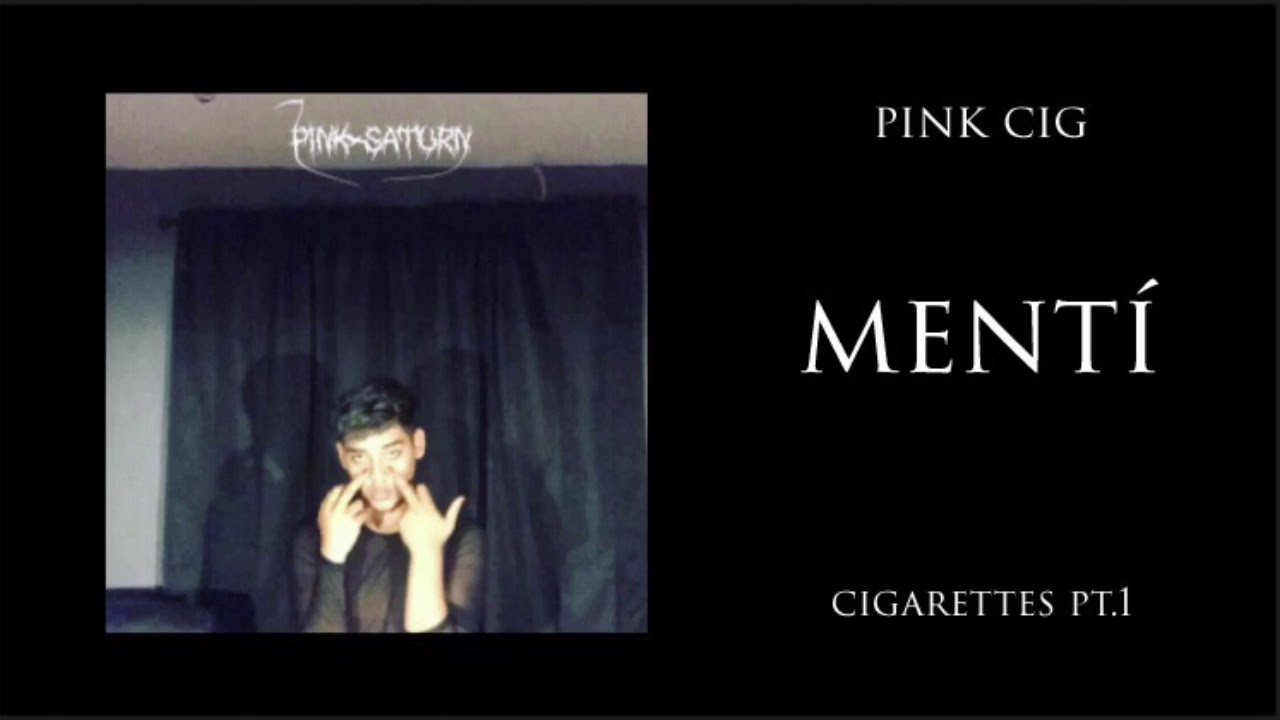 pink cig - mentí (prod. Kcaaz) - YouTube