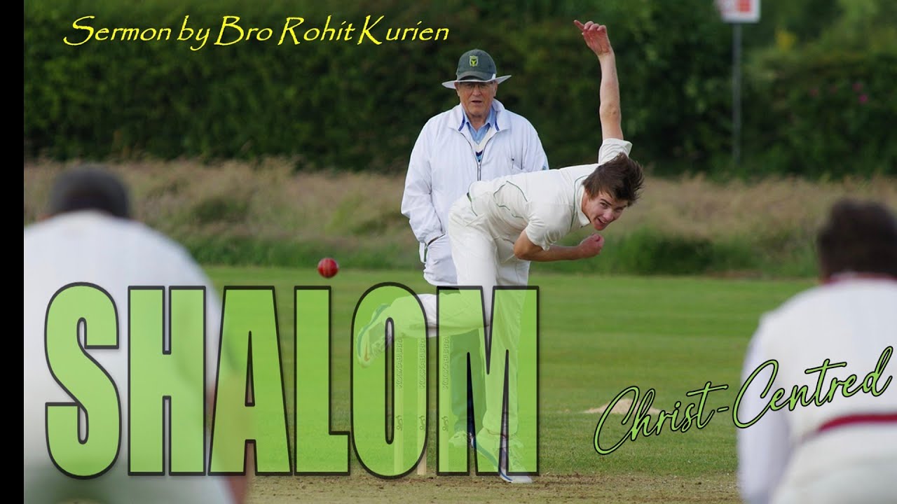 SHALOM (Sermon by Bro Rohit Kurien, March 2025, Dublin) - YouTube