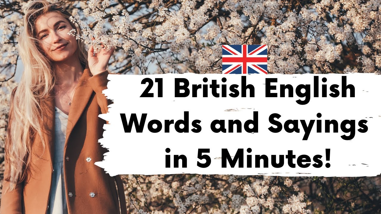 ⭐21 BRITISH ENGLISH SAYINGS and British English Words in 5 minutes ...