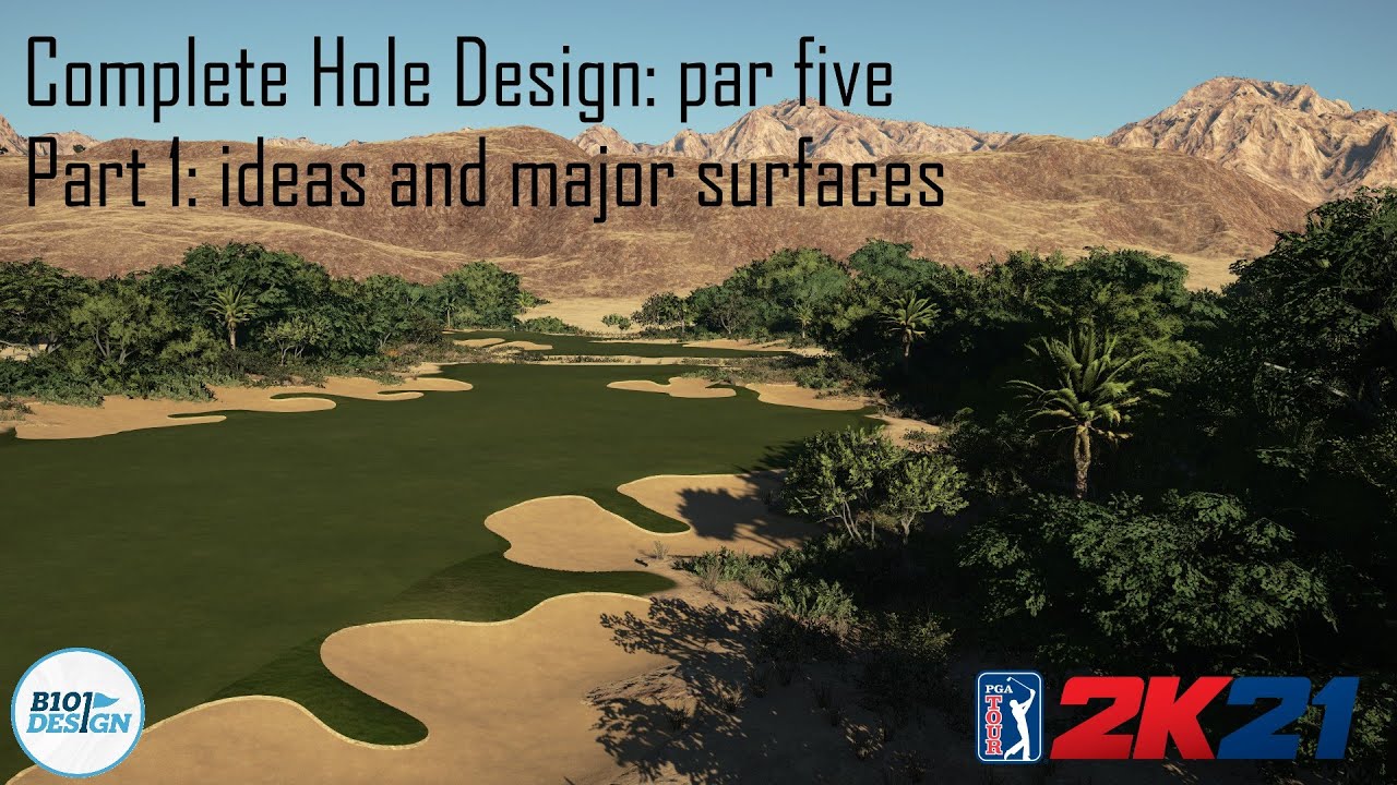 Complete Hole Design: par five. Part 1: Ideas and Major Surfaces - YouTube