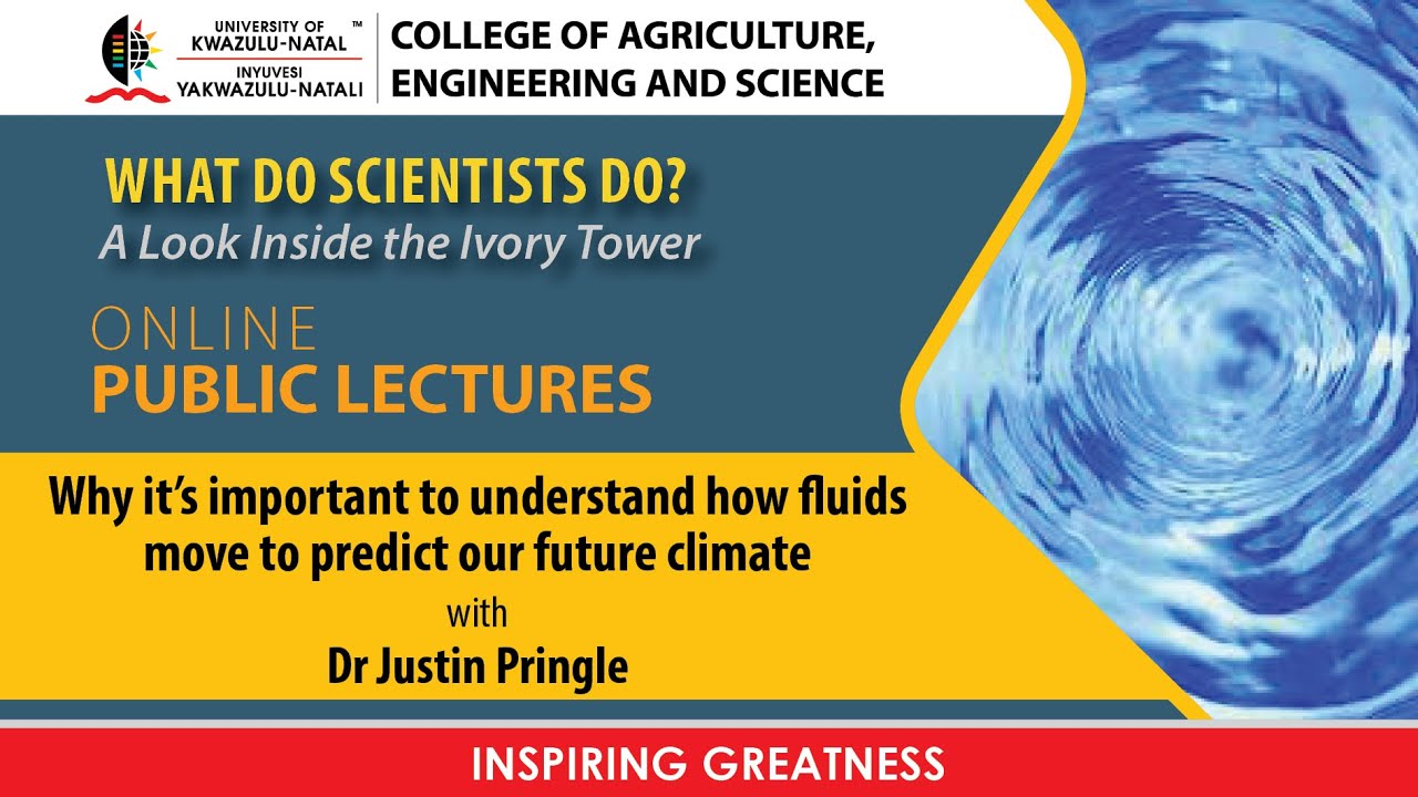 What do scientists do? - Understanding how fluids move, to predict our ...